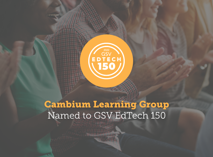 Cambium Named to GSV EdTech 150 for Second Consecutive Time | Cambium ...