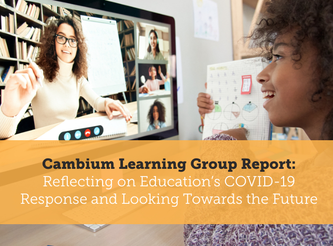 Cambium Report: Reflecting on Education’s COVID-19 Response | Cambium ...