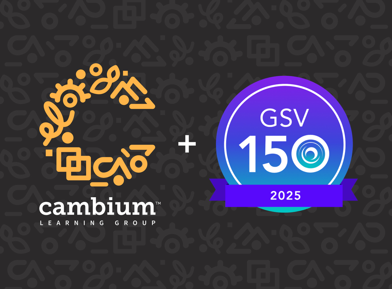 Cambium Learning Group Named to GSV 150 for Fifth Consecutive Year | Cambium Learning Group