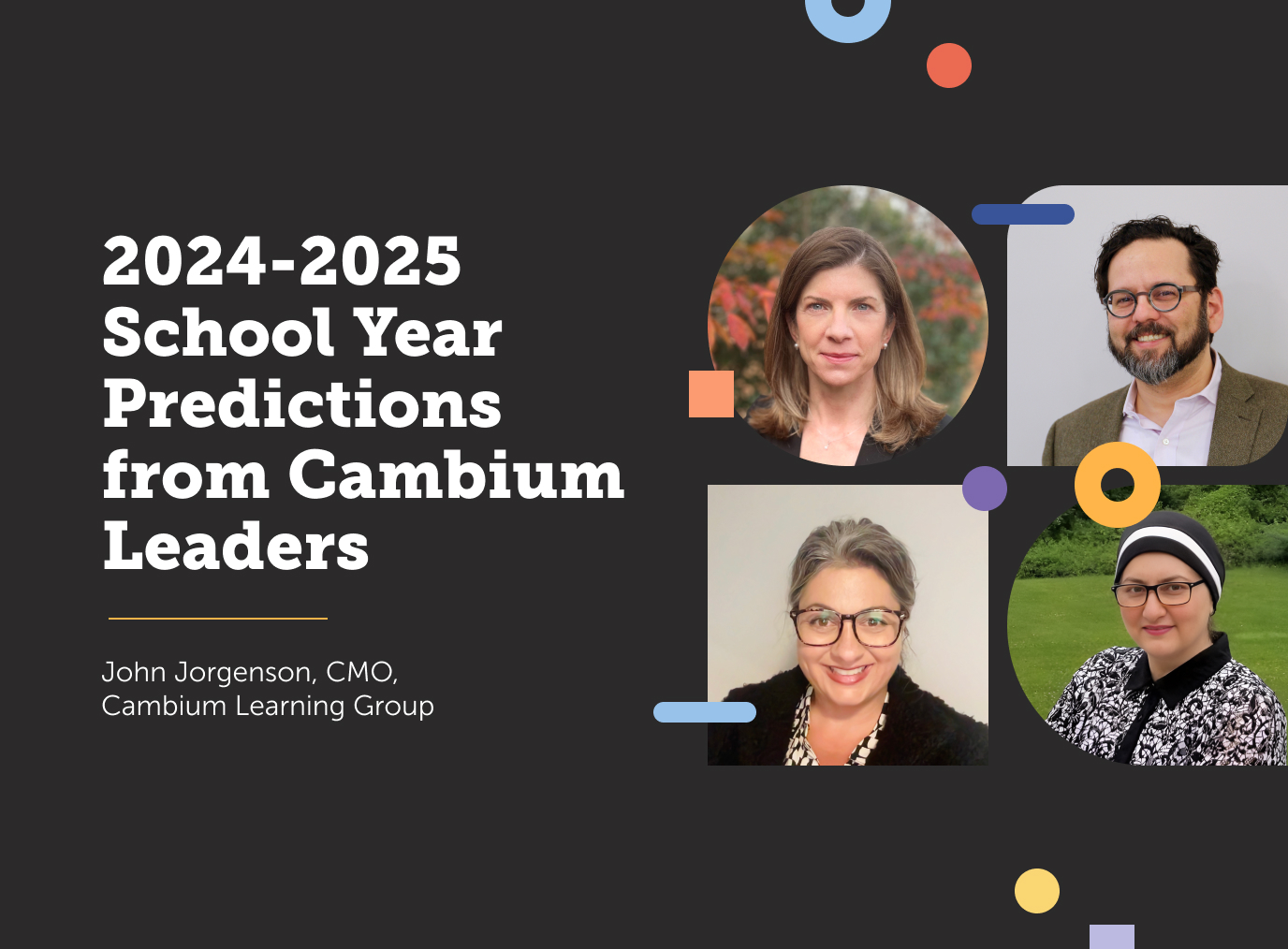 What Do Cambium Leaders Predict For the 2024-25 School Year? Spoiler Alert: It Involves AI ...