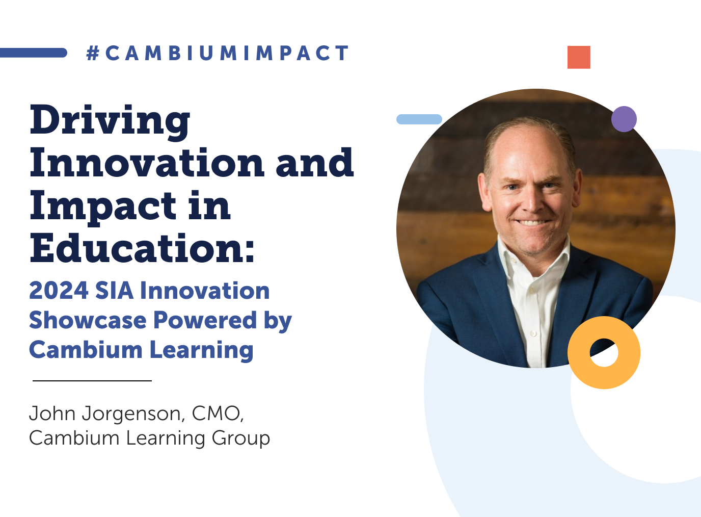 Driving Innovation and Impact in Education: 2024 SIIA Innovation Showcase Powered by Cambium ...