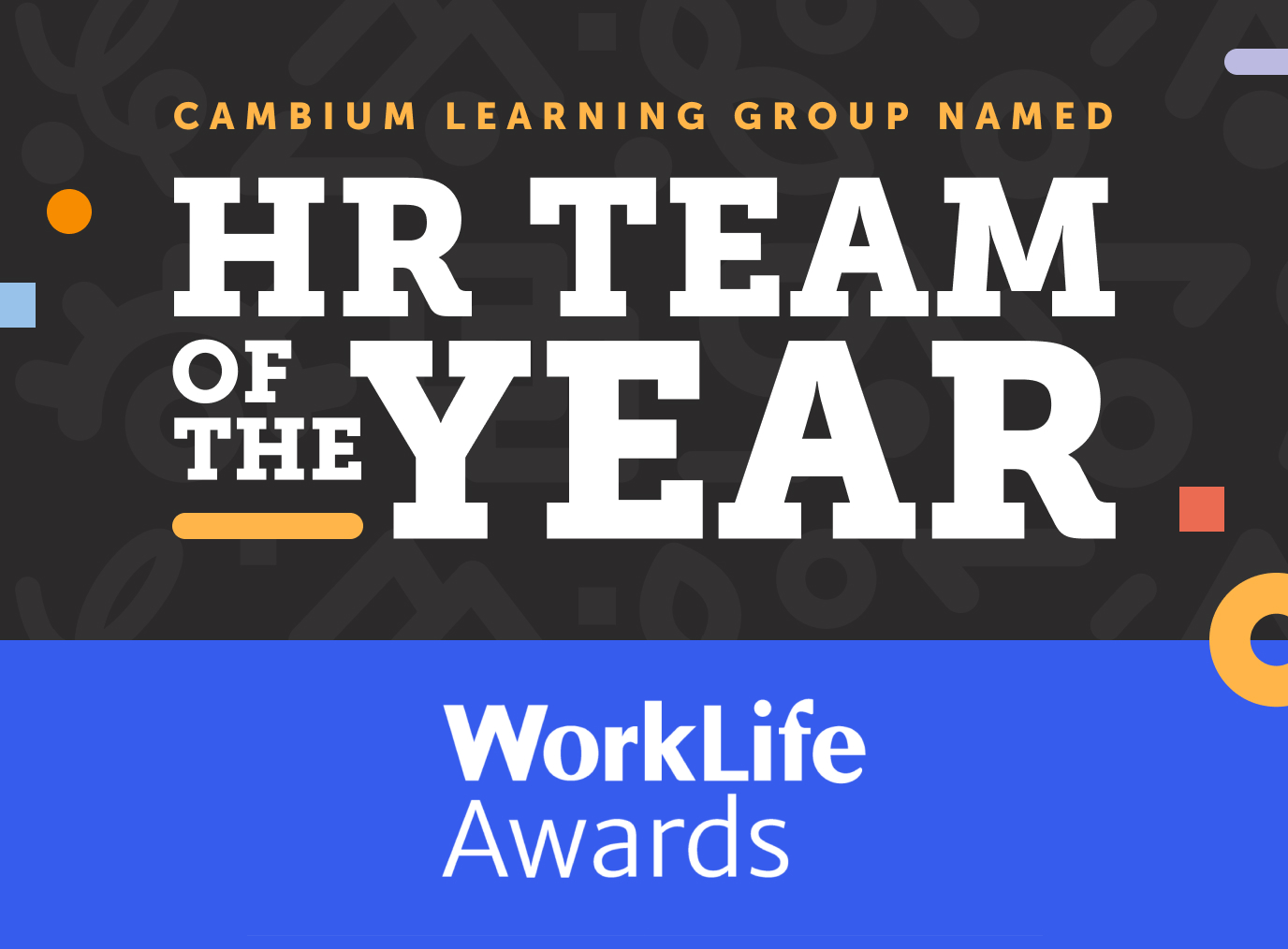 Cambium Learning Group Wins HR Team of the Year at the 2024 WorkLife Awards | Cambium Learning Group